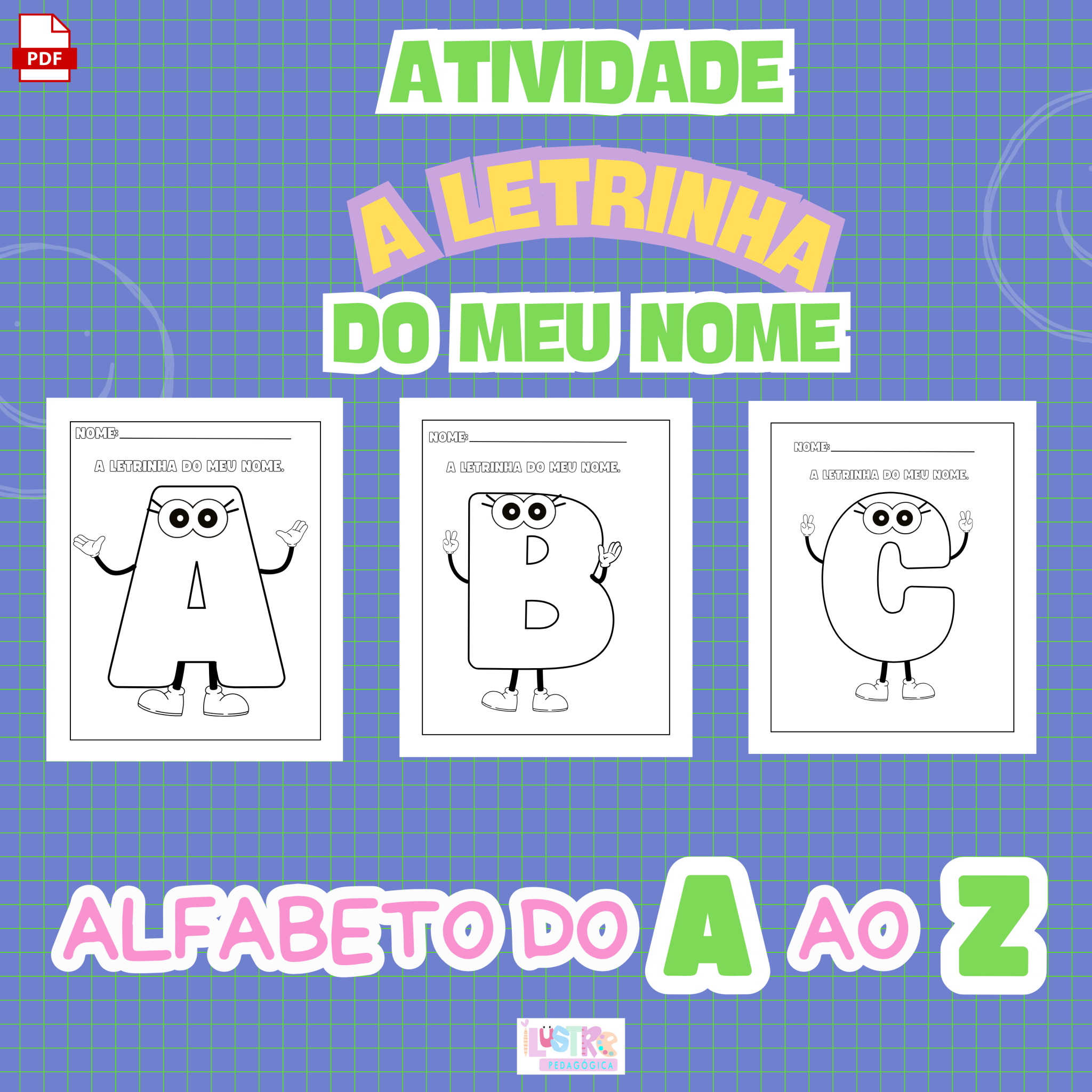 ATIVIDADE: A LETRINHA DO MEU NOME – Ilustre Pedagógica